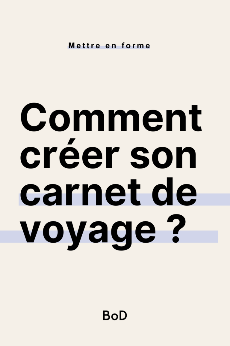 Comment créer un carnet de voyage ? - BoD.fr