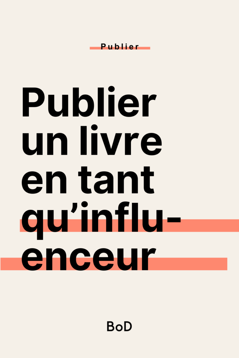 Écrire un livre et se faire publier quand on est influenceur - BoD.fr